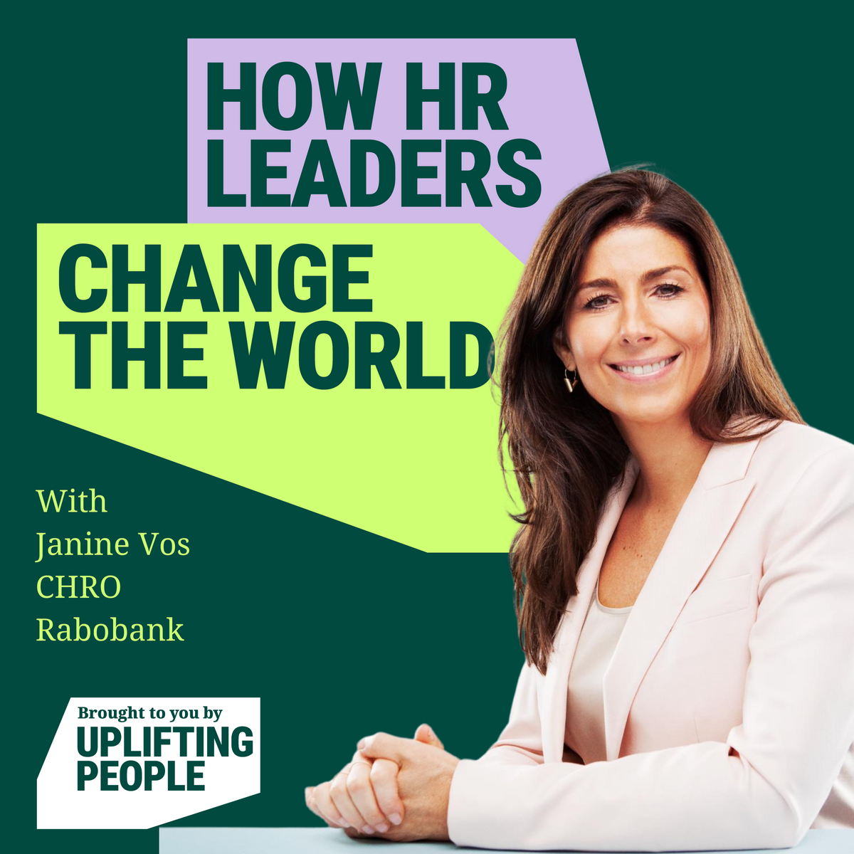 Episode 103: Leading HR with your Personal Purpose: Janine Vos, CHRO,