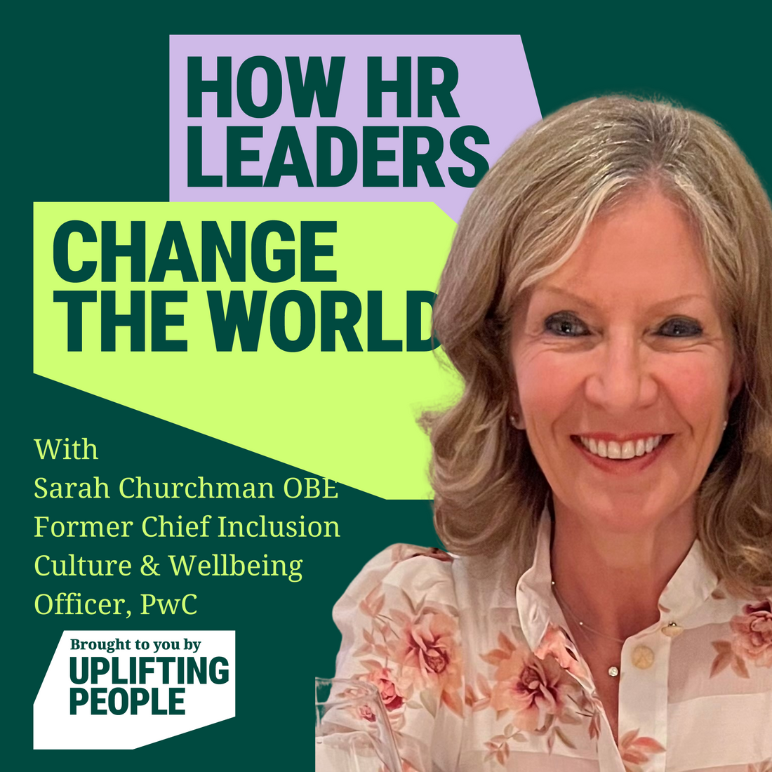 Episode 131: Being A Disrupter: Sarah Churchman OBE, Former Chief Incl