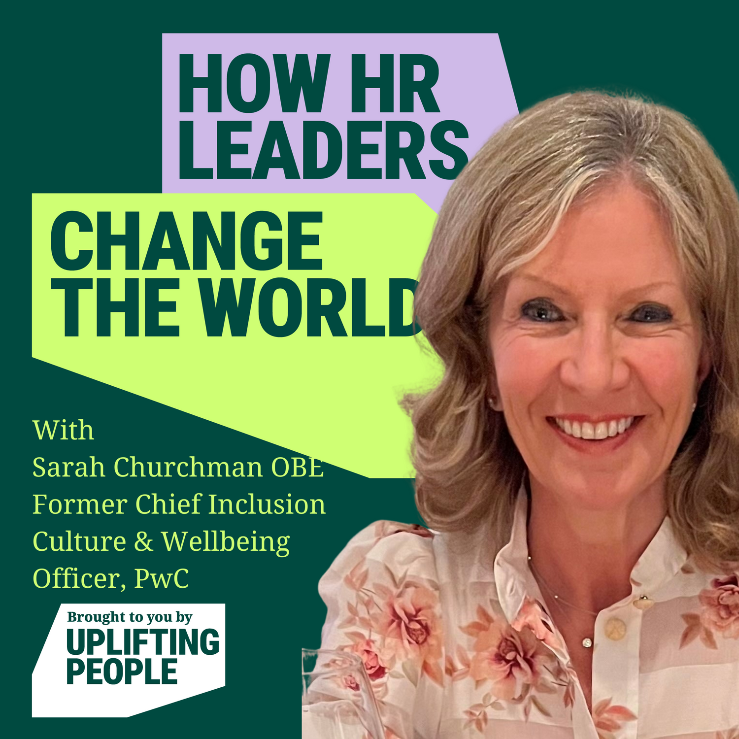Episode 131: Being A Disrupter: Sarah Churchman OBE, Former Chief Incl